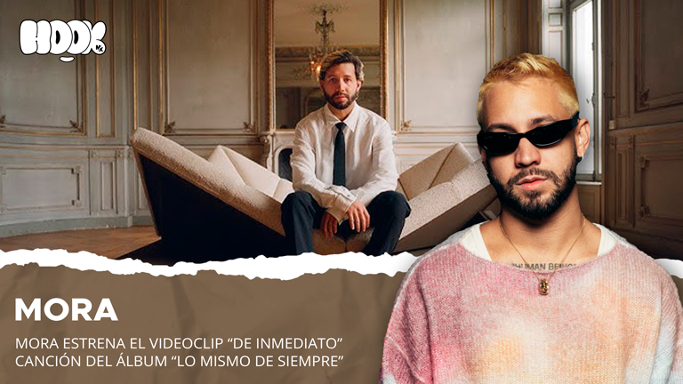 De Inmediato: El videoclip de Mora producido por CANADÁ y dirigido por Stillz | HOOKMX